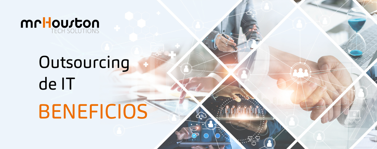Outsourcing de IT - mrHouston Tech Solutions